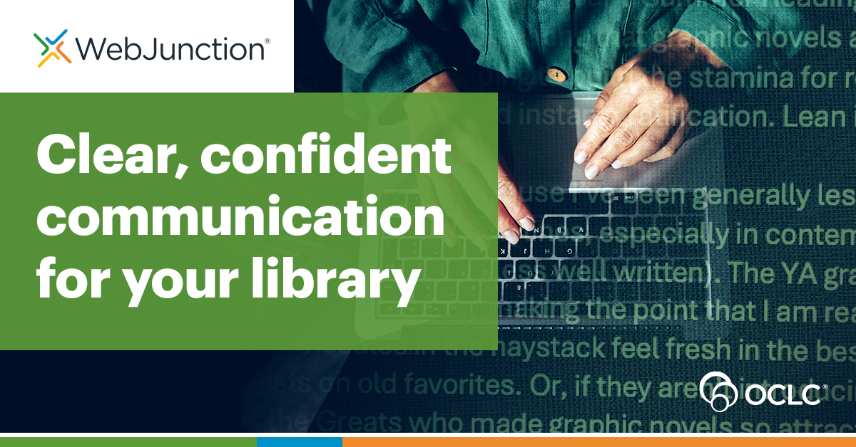 Clear, confident communication for your library