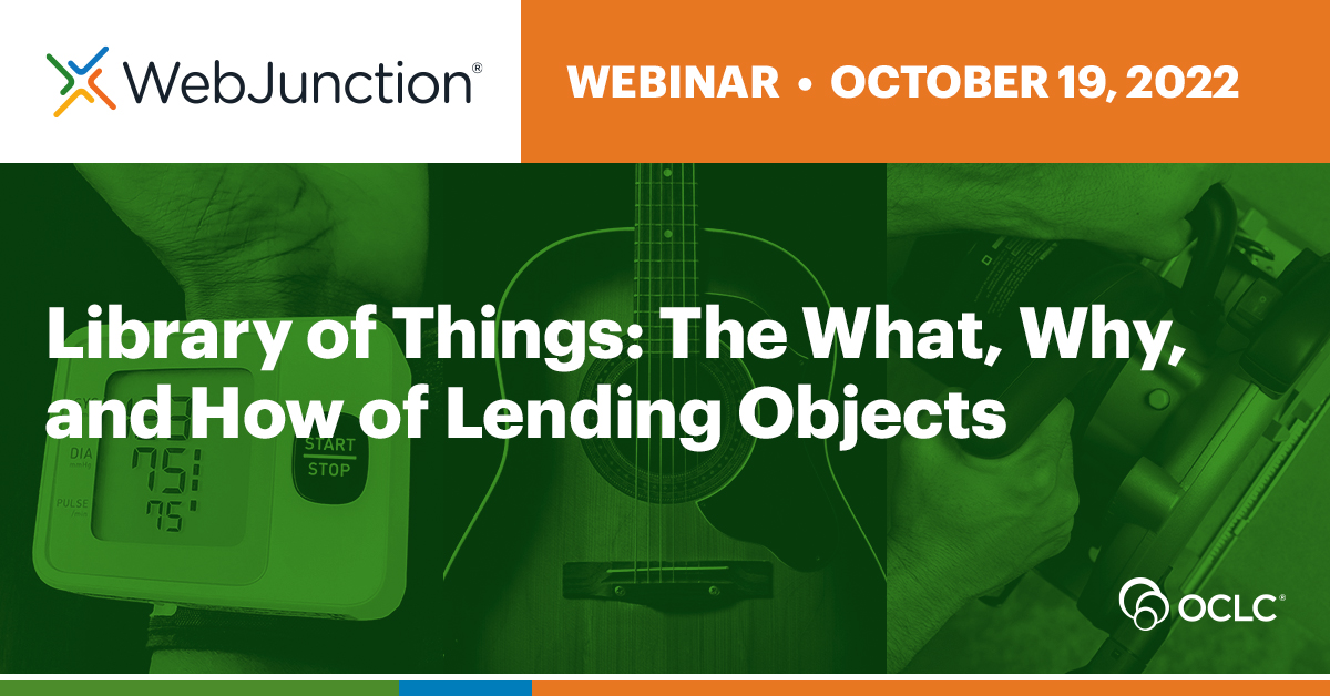 Library of Things: The What, Why, and How of Lending Objects | OCLC ...
